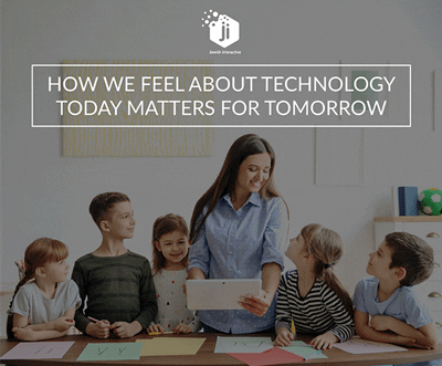 How we feel about technology today matters for tomorrow – J-Wire
